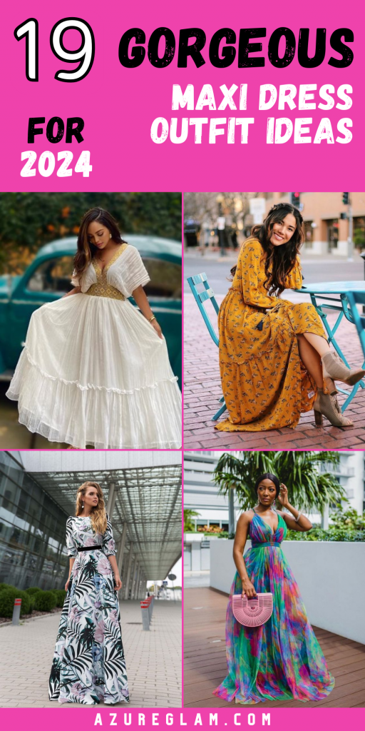 2024's Ultimate Guide to Styling Maxi Dresses for Every Occasion & Season