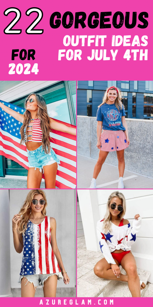 Stylish July 4th Outfits 2024: Celebrate with Chic & Patriotic Fashion