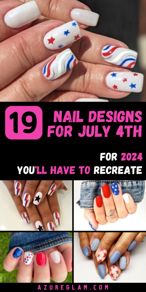 Celebrate 4th of July with Trendy Nail Art - Top 19 Patriotic Designs