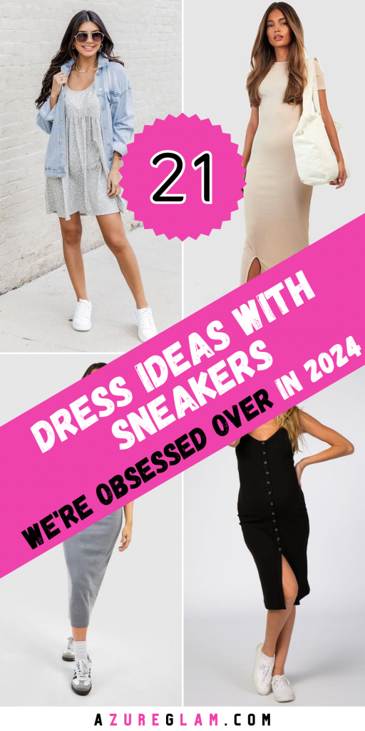 Top 21 Dress & Sneaker Combos for Effortless Style in 2024