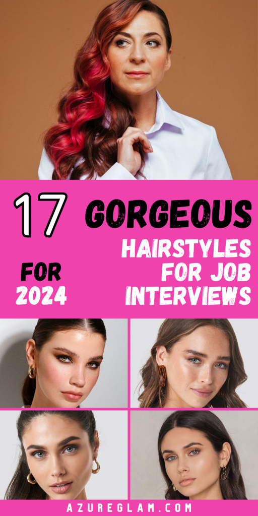 17 Stylish Hairstyles for Job Interviews 2024: Elegant, Professional Looks
