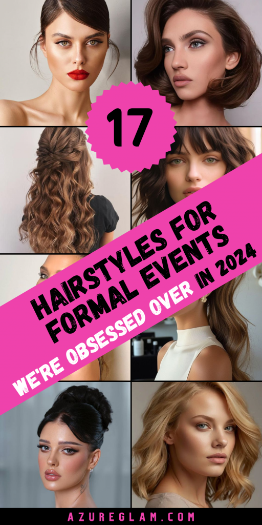 17 Elegant Hairstyles for Formal Events 2024: Trends and Inspiration