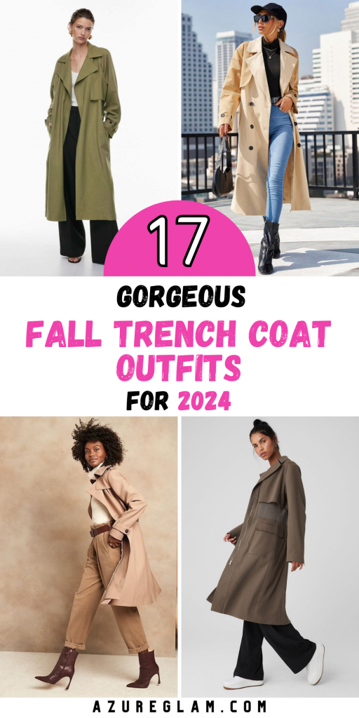 17 Fall Trench Coat Outfits 2024: A Staple for Every Woman’s Wardrobe
