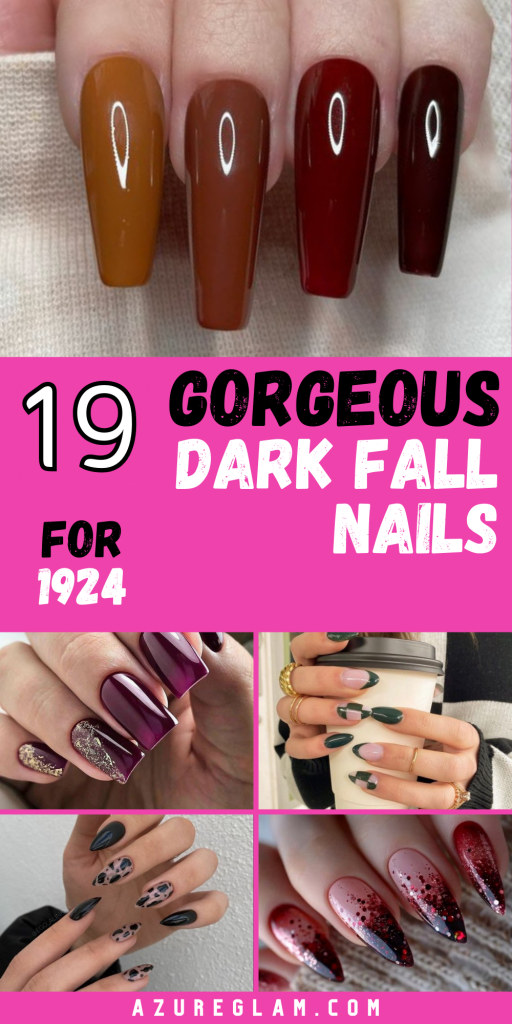 Dark Fall Nails 2024: 19 Stunning Nail Designs from Acrylic Almond to ...